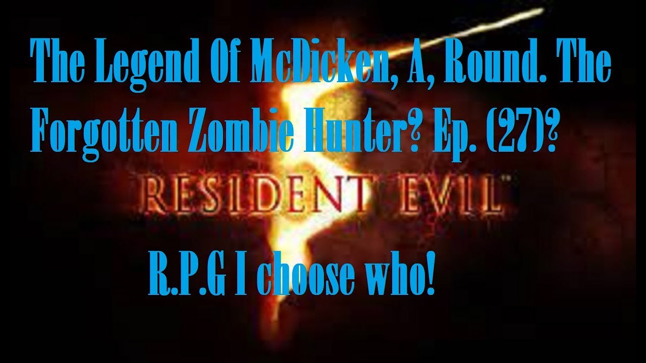 The Legend Of McDicken, A, Round. The Forgotten Zombie Hunter? Ep. (27 ...