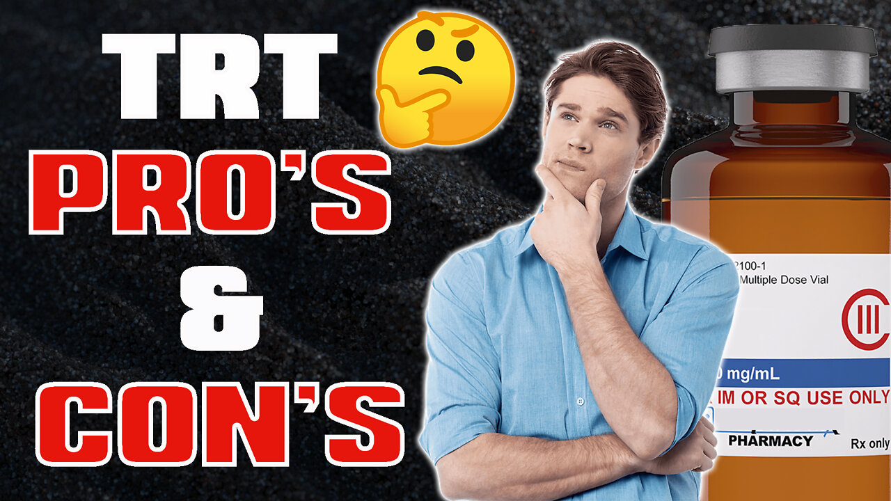 Should You Start TRT \ Testosterone Replacement Therapy? Pros and Cons ...