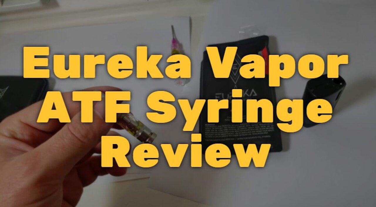 Eureka Vapor ATF Syringe Review: Strong, Consistent CO2 Oil