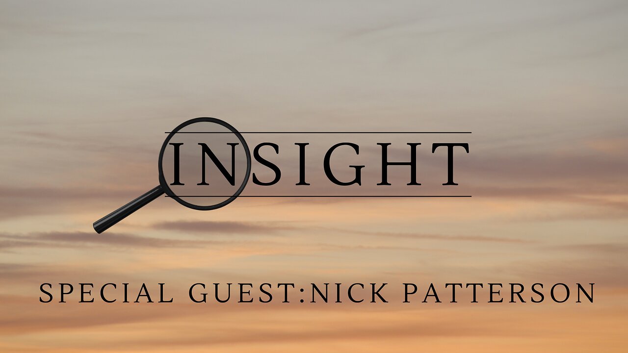 Insight Ep.25 Special Guest: Nick Patterson