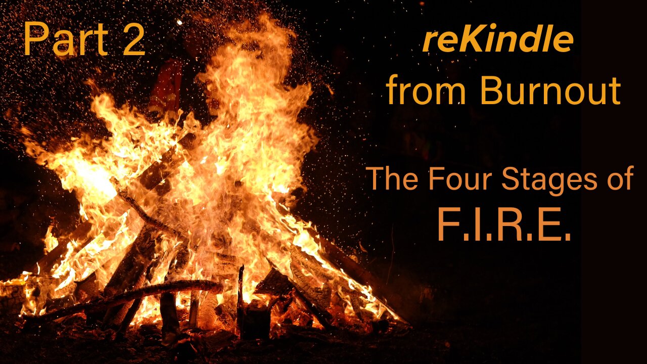 S1E26 | Pt 2 From Flamed Out to Erupt- The Four Stages of FIRE