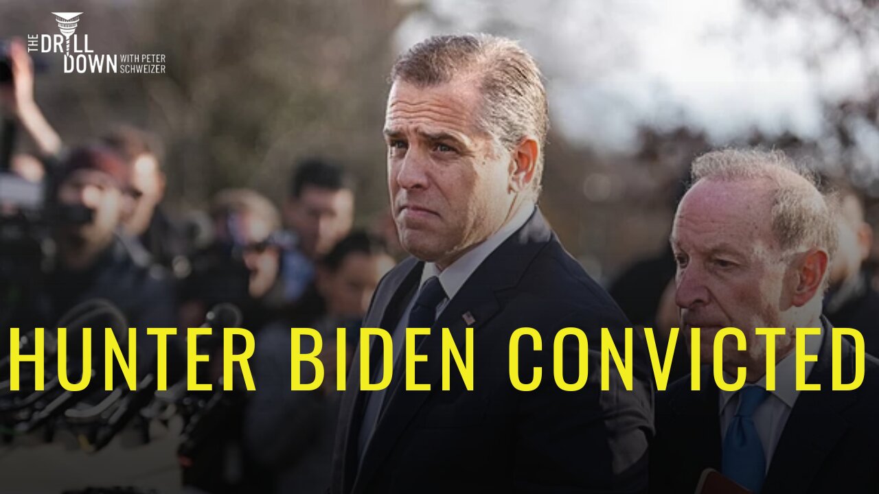 Hunter Biden Convicted | The Drill Down | Ep. 170