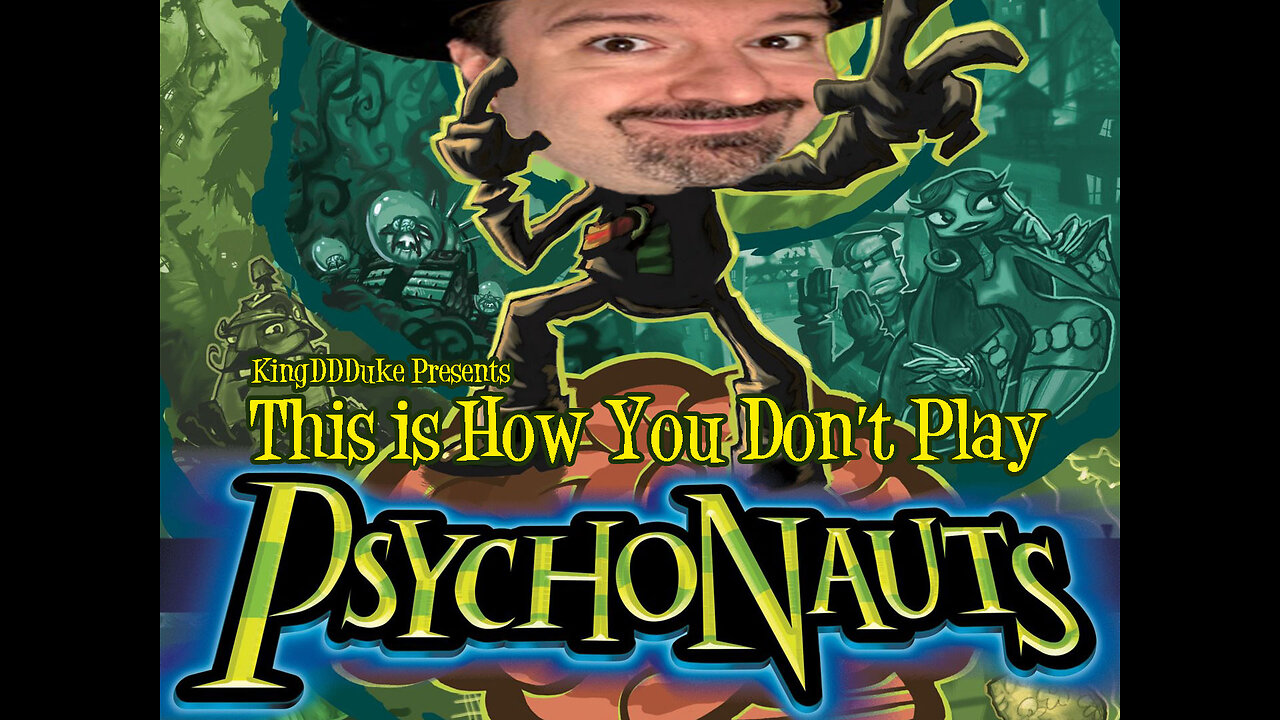 This is How You DON'T Play Psychonauts - Death, Fall Out, & Error ...