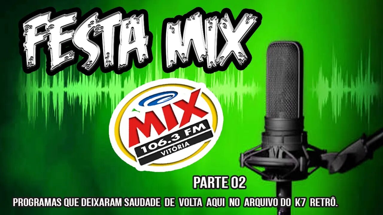 Festa Mix Mix fm Vitoria ES PARTE 02 Estreia
