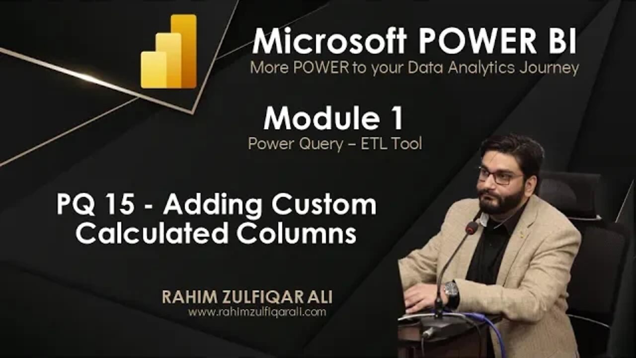 PQ 15 - Adding Custom Calculated Columns in POWER QUERY | Microsoft ...