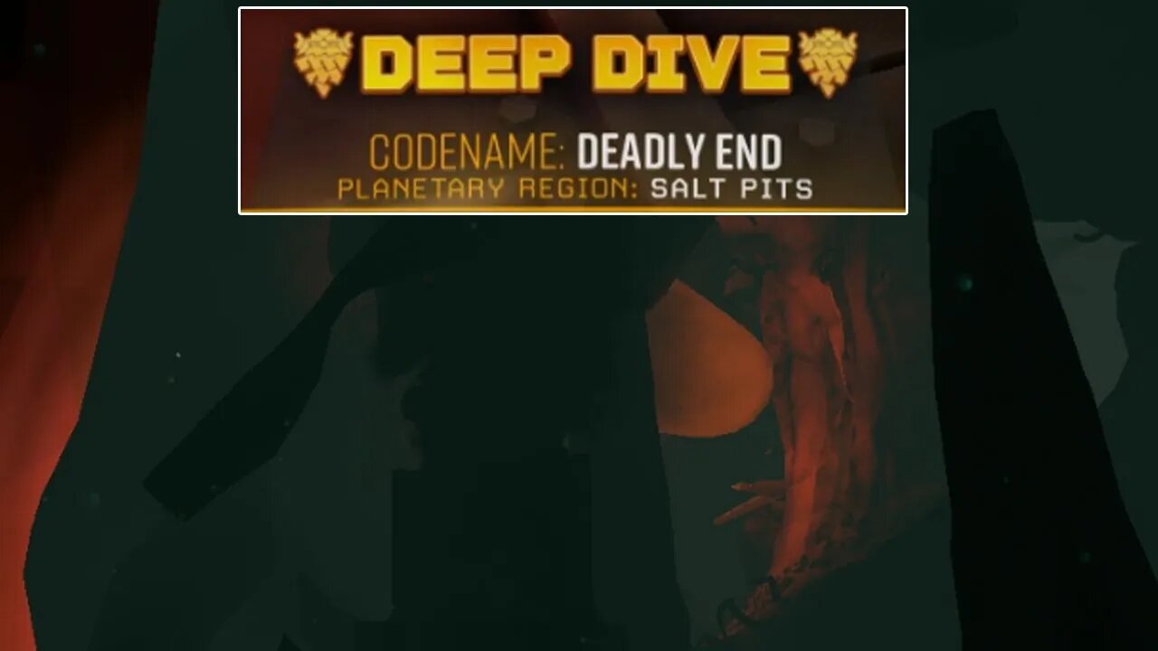 Deadly End - Deep Dive - Solo - Deep Rock Galactic