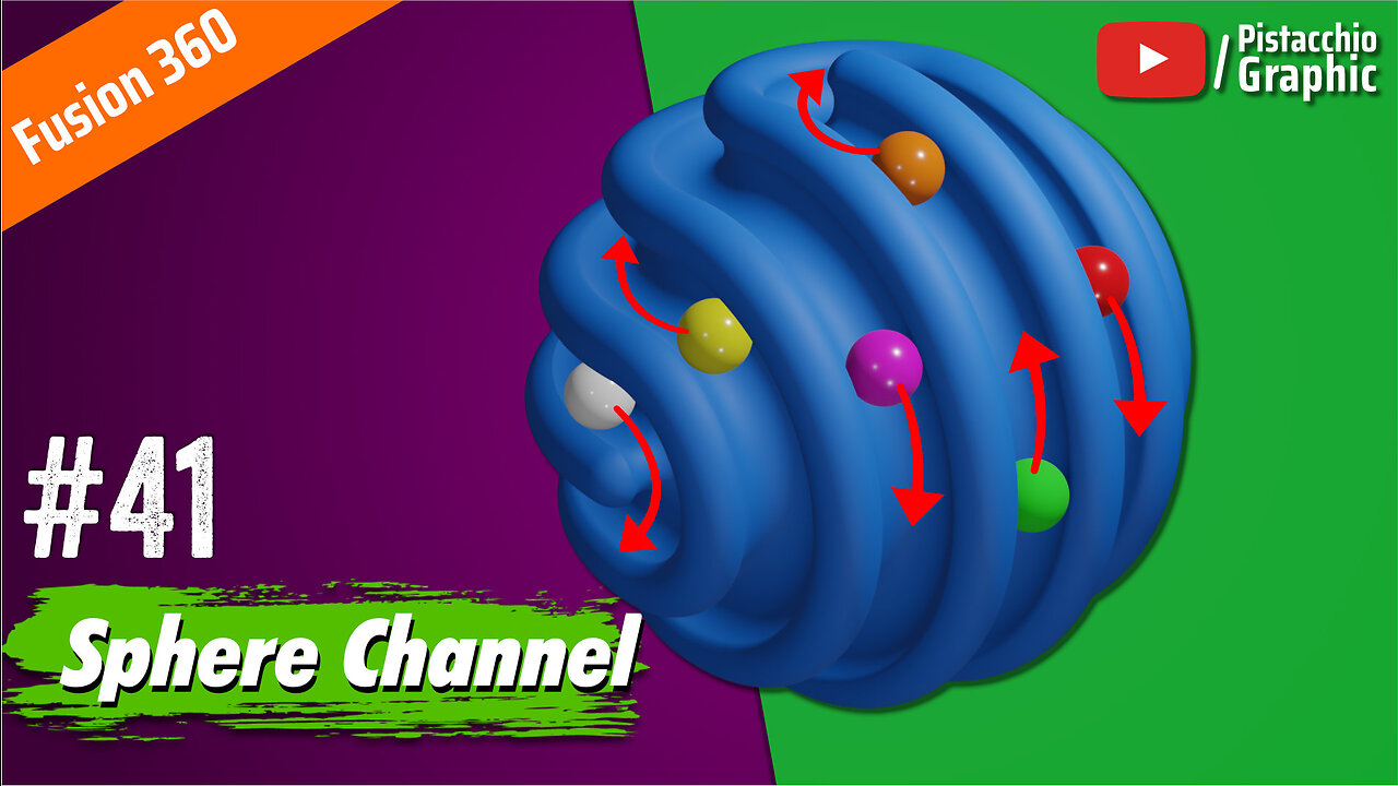 #41 Sphere Channel | Fusion 360 | Pistacchio Graphic