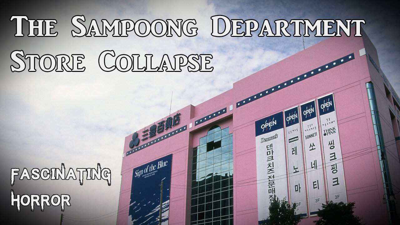 The Sampoong Department Store Collapse Fascinating Horror