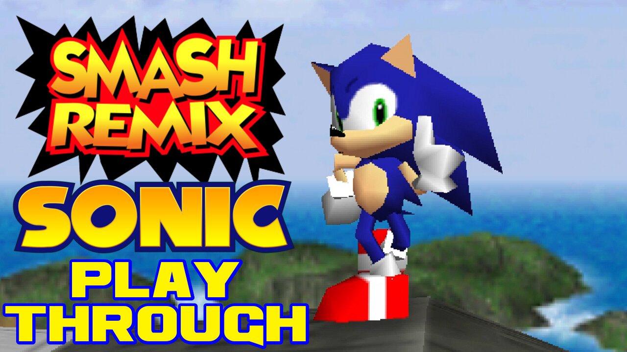 Smash Remix - Sonic Playthrough - Nintendo 64 😎Benjamillion