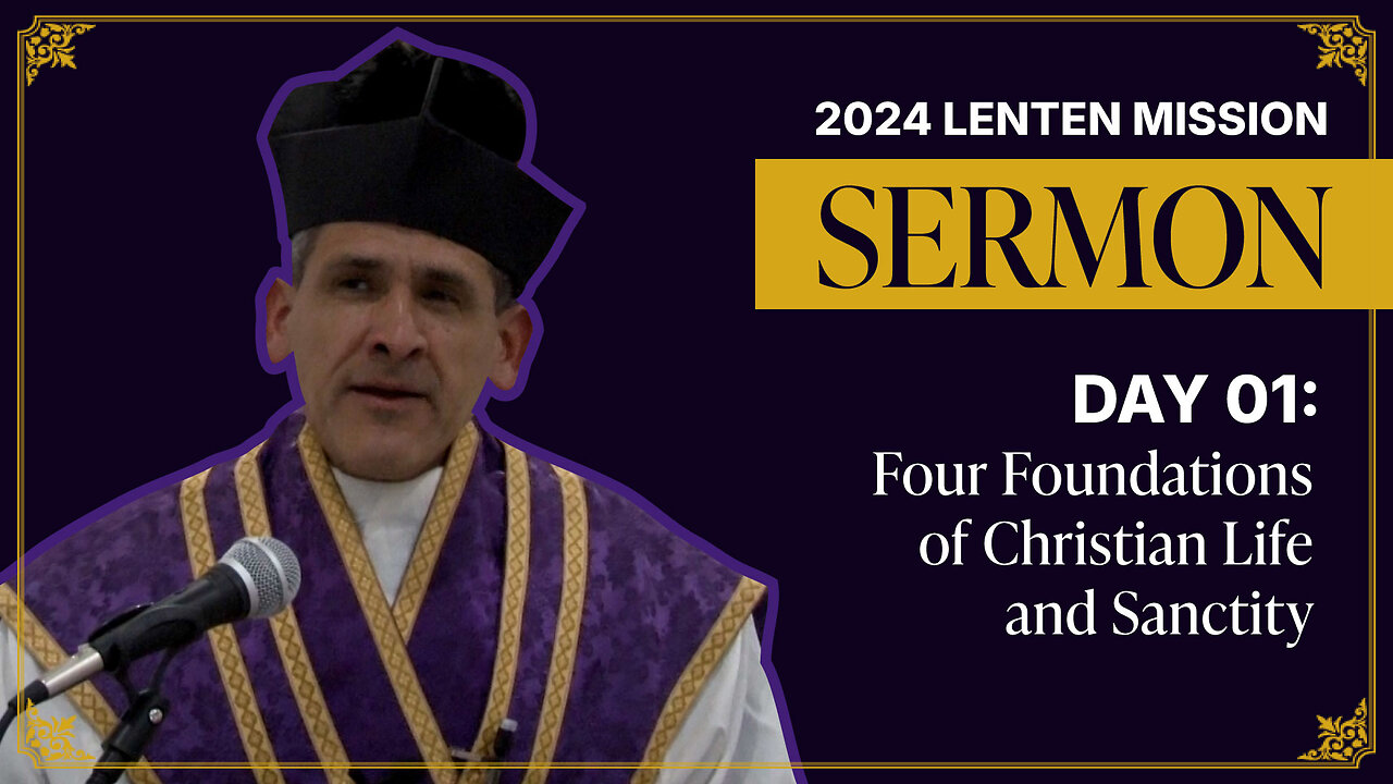 Sermon Day 01: Four Foundations of Christian Life and Sanctity | 2024 ...