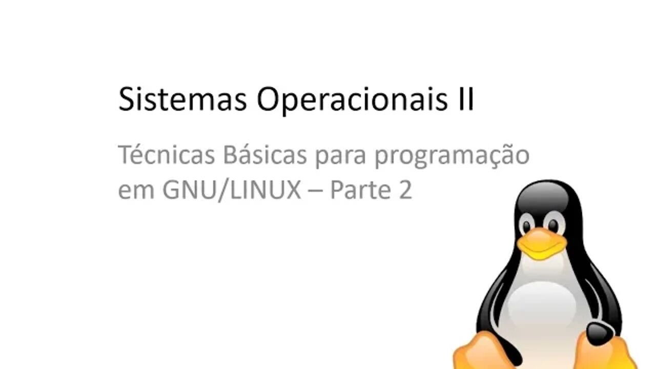 Aula 03 - Linux - Técnicas Básicas de Programação - Parte 2 - Sistemas ...