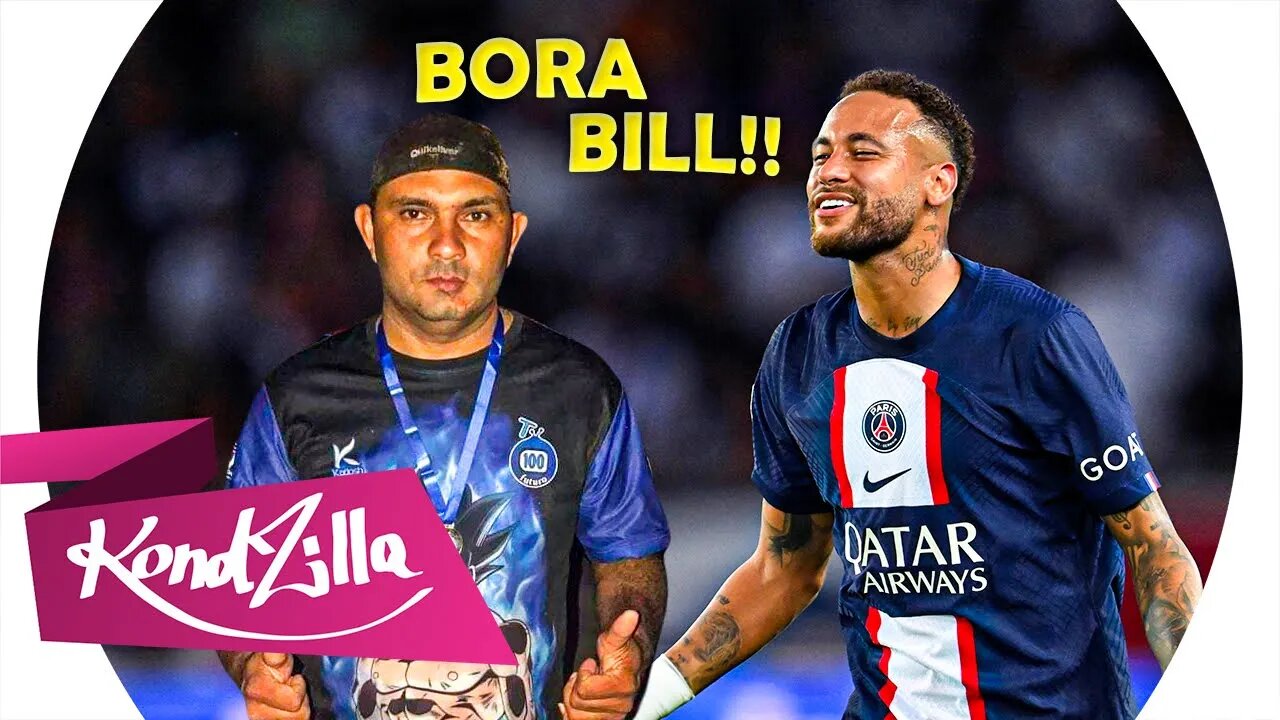 Neymar Jr BORA BILL, BORA FI DO BILL - REMIX FUNK - MÚSICA DO BILL TIKTOK