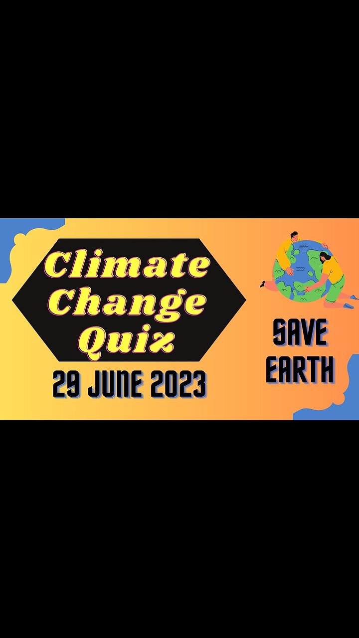 Climate change Quiz 29 June 2023
