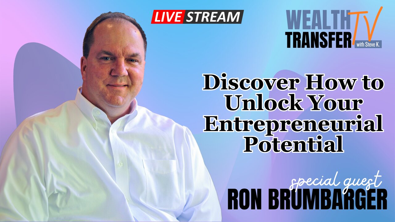 Ron Brumbarger - Discover How to Unlock Your Entrepreneurial Potential ...