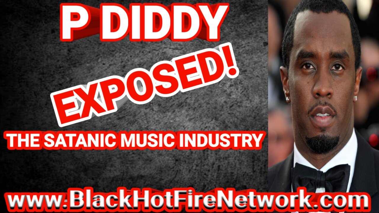 P Diddy Exposed The Satanic Music Industry
