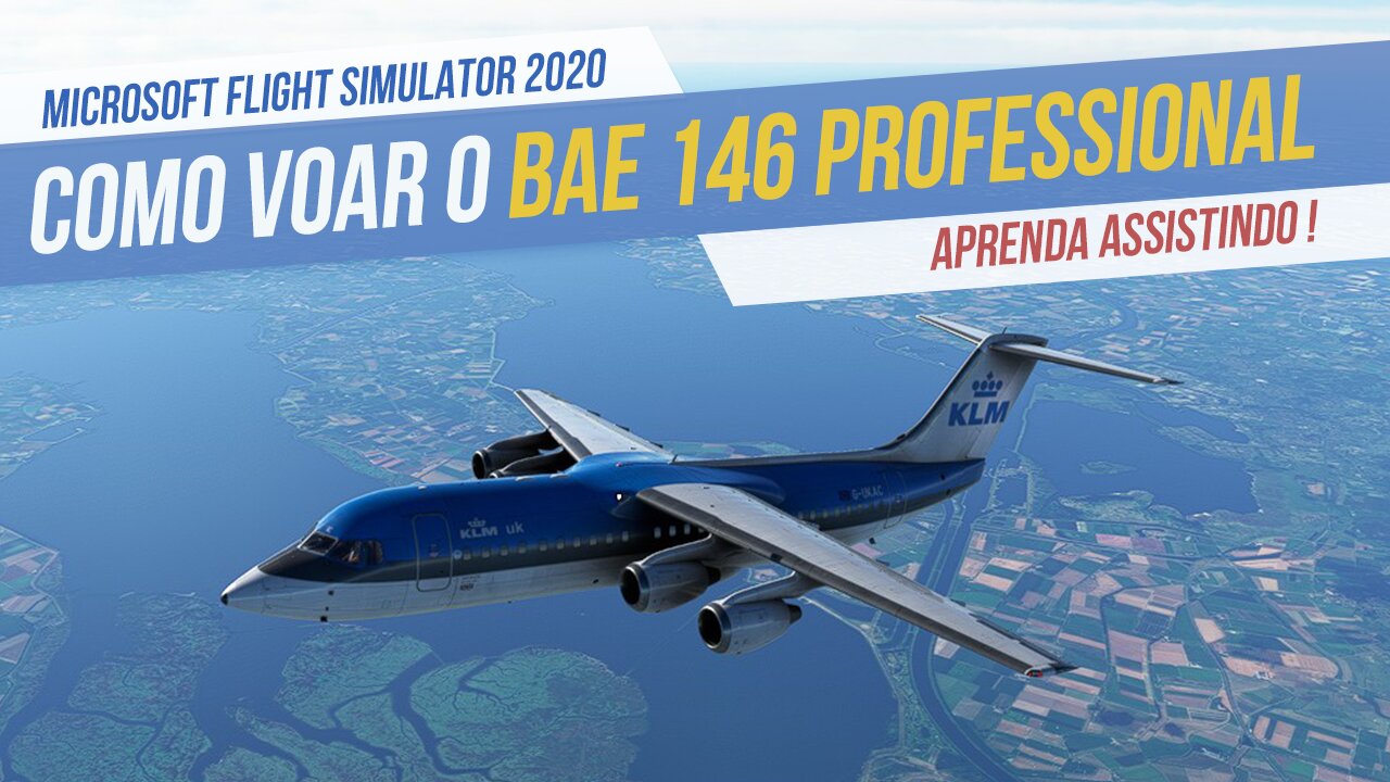 TUTORIAL COMPLETO do BAe 146 PROFESSIONAL para Microsoft Flight ...