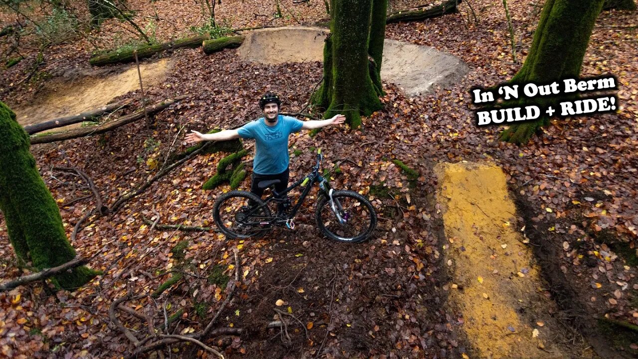 BUILDING AND RIDING THE NEW IN 'N OUT BERM!