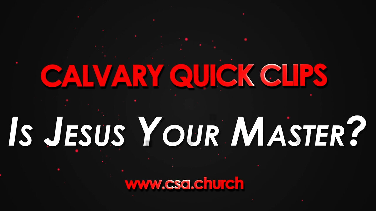 Is Jesus Your Master?