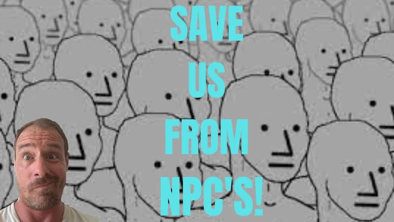 The NPC Diaries. Soulless Humans Running Amok In Clown World!