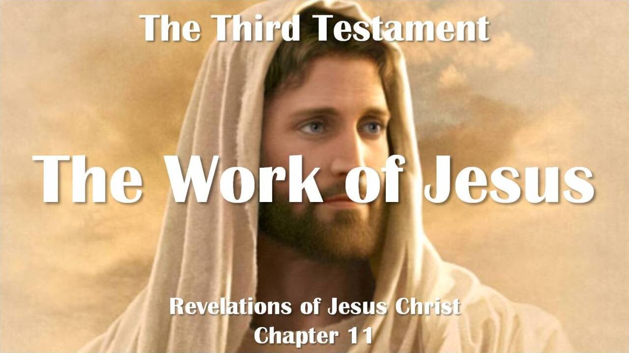 Jesus elucidates His Work on Earth ️ Jesus Christ reveals The Third ...