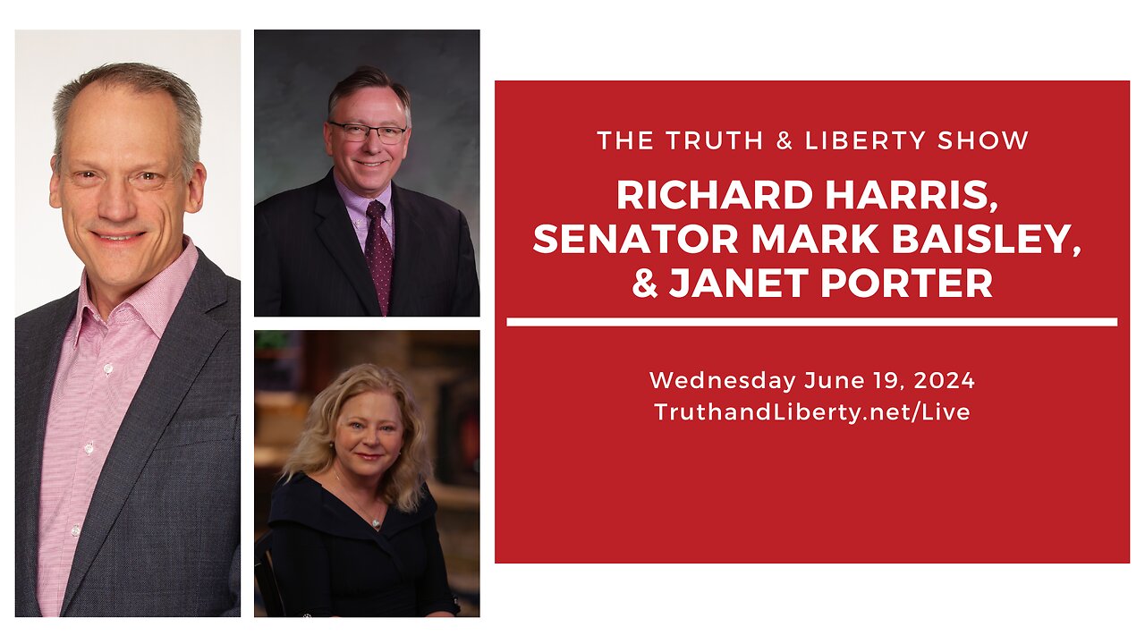 The Truth & Liberty Show with Richard Harris, Senator Mark Baisley, and ...
