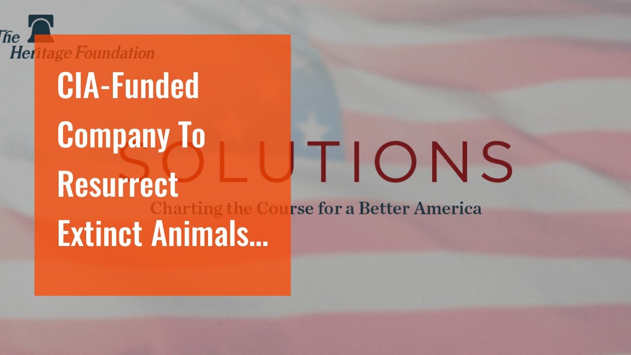 CIA-Funded Company To Resurrect Extinct Animals Under the Guise of ...