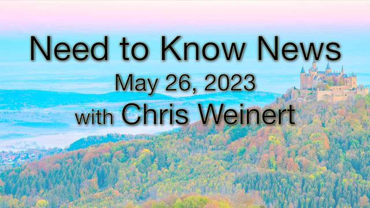 Need to Know News (25 May 2023) with Chris Weinert