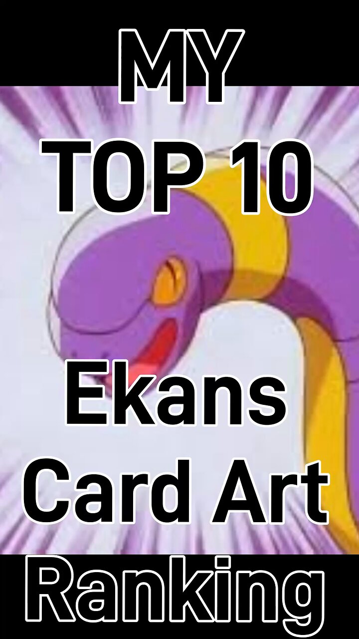 My Top 10 Ekans Card Art Rankings!