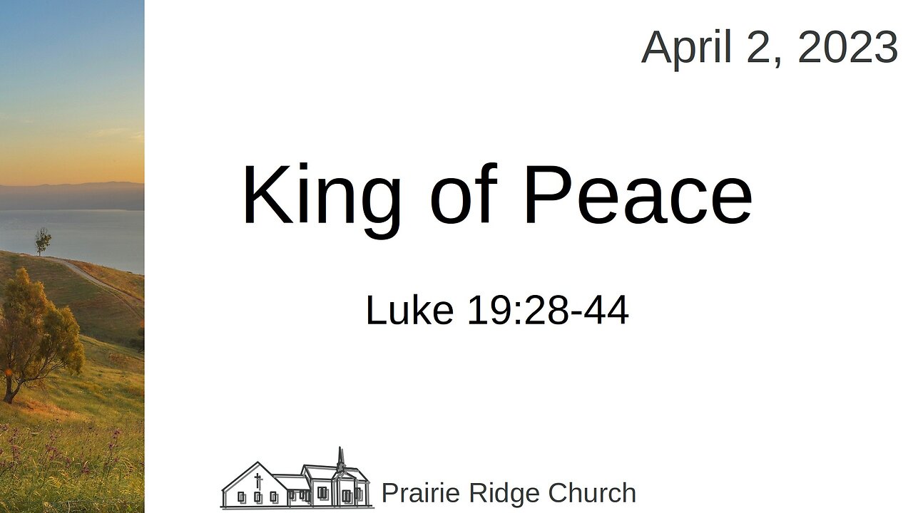 King of Peace - Luke 19:28-44