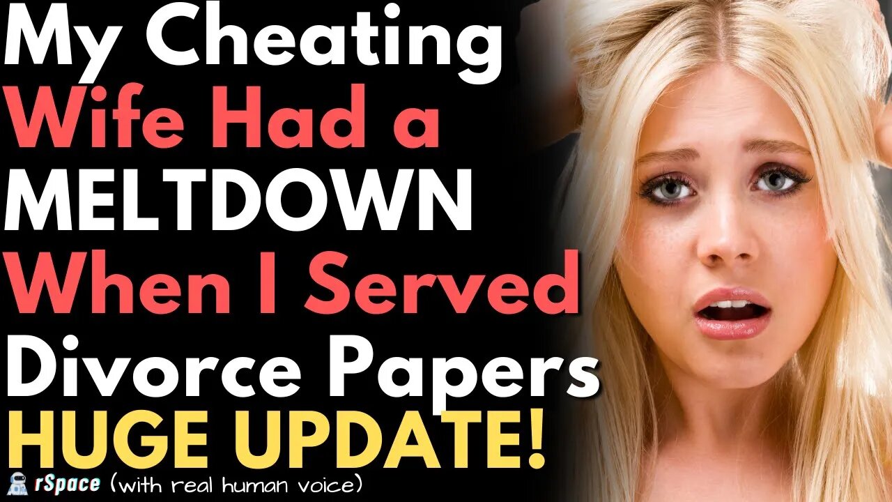 Cheating Wife Had a MELTDOWN When I Told Her It's Over & Served Her ...