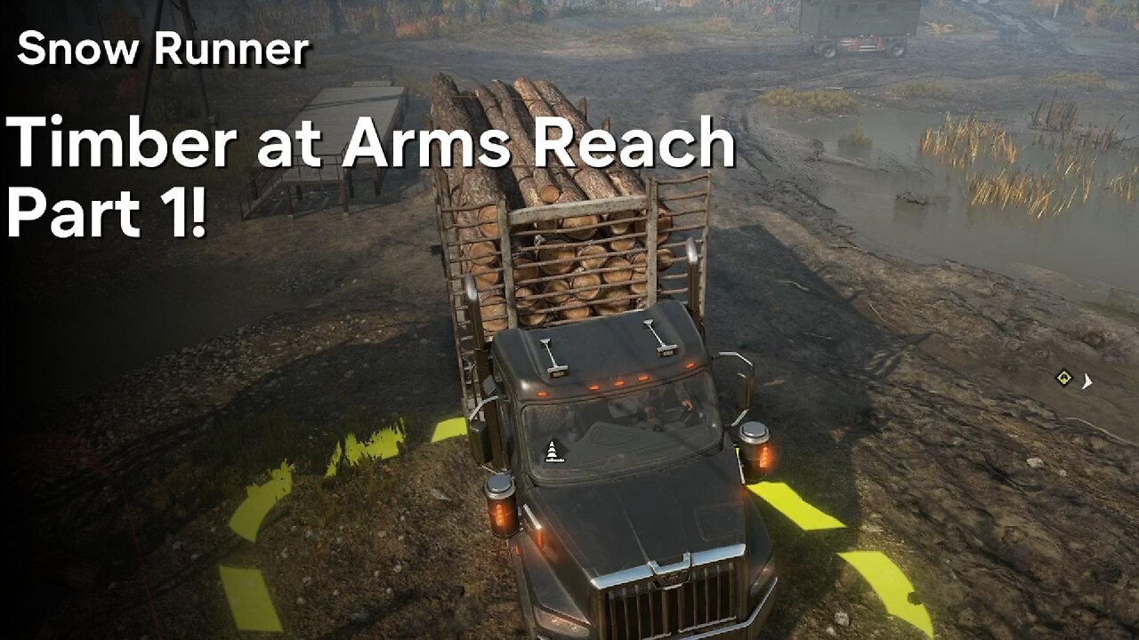 Snow Runner Timber at Arms Reach Part 1!