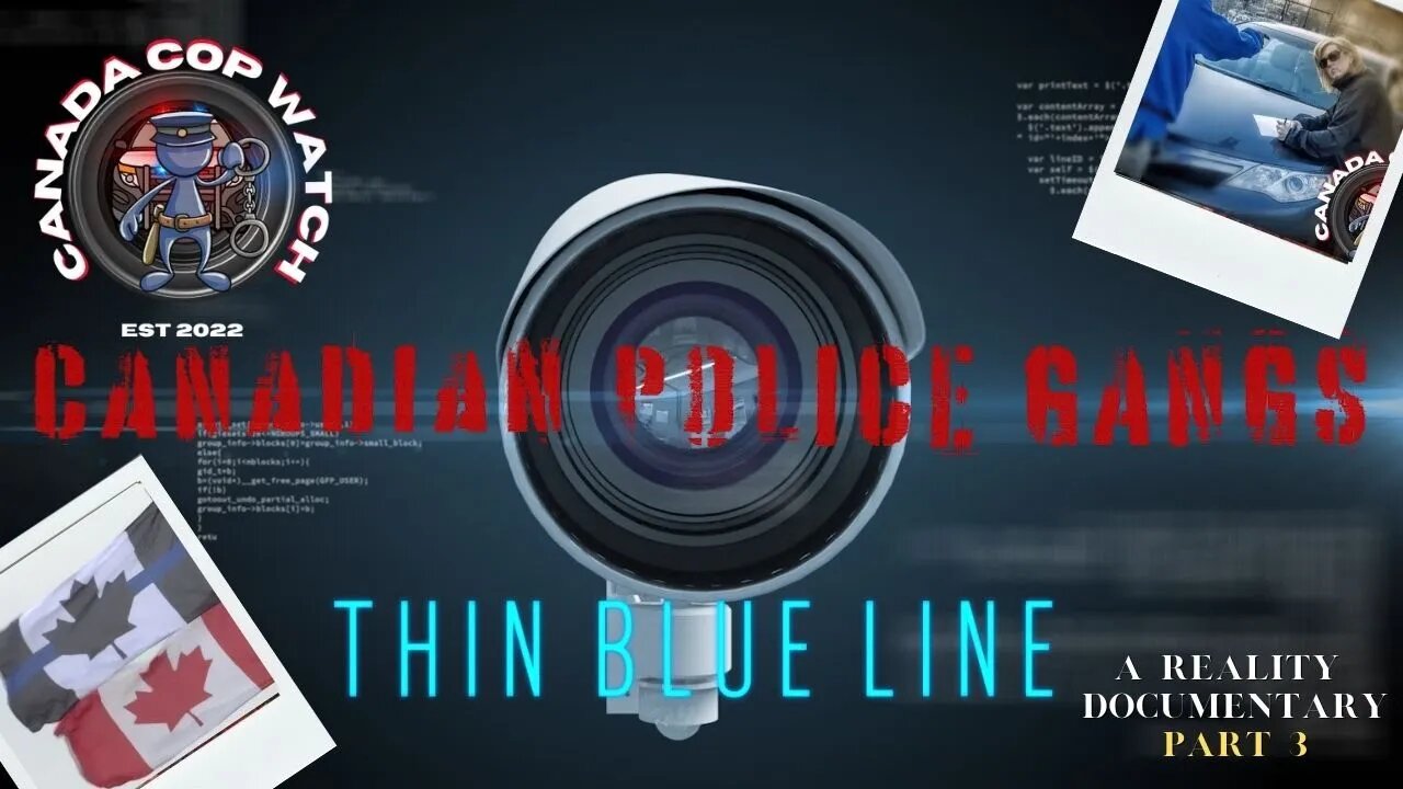 Canadian Police Gangs - Thin Blue Line - Canada Cop Watch -2023 Reality ...
