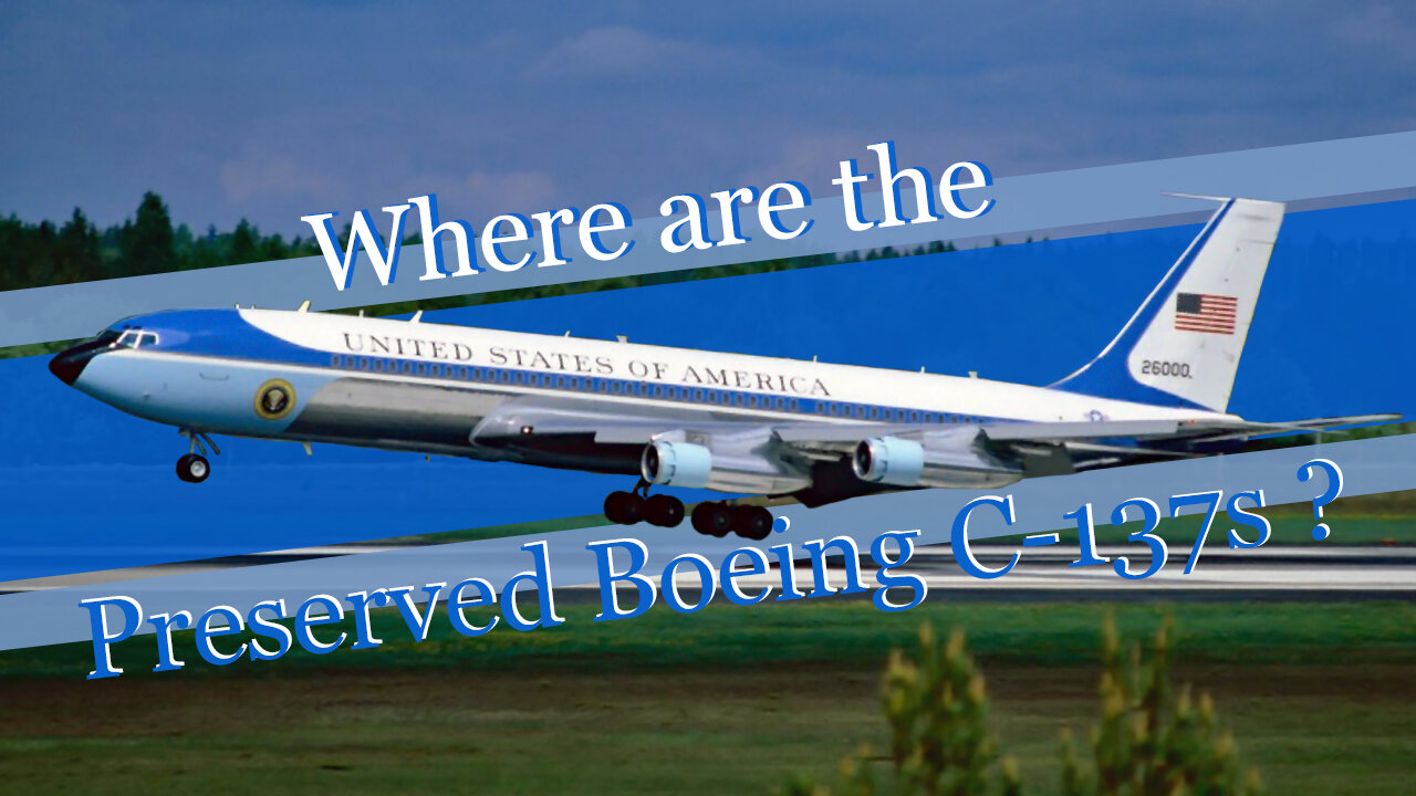 Where are all the preserved Boeing C-137's? From Air Force One to Mid ...
