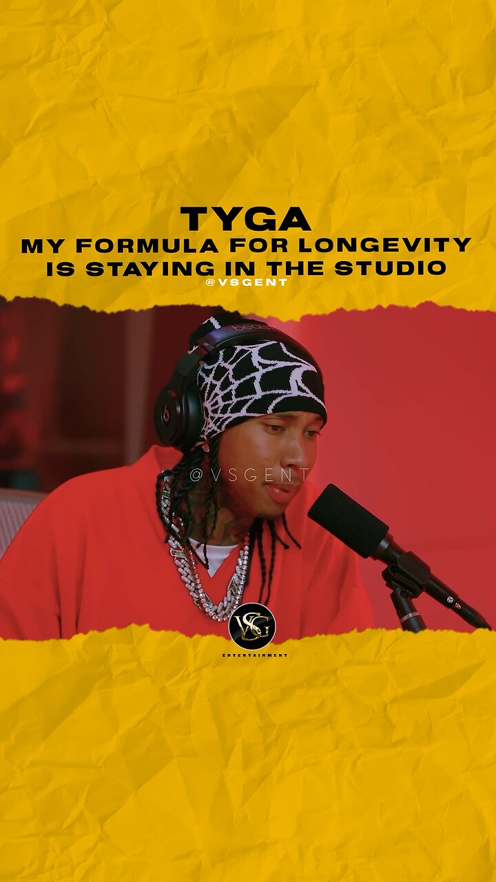 @tyga My formula for longevity is staying in the studio