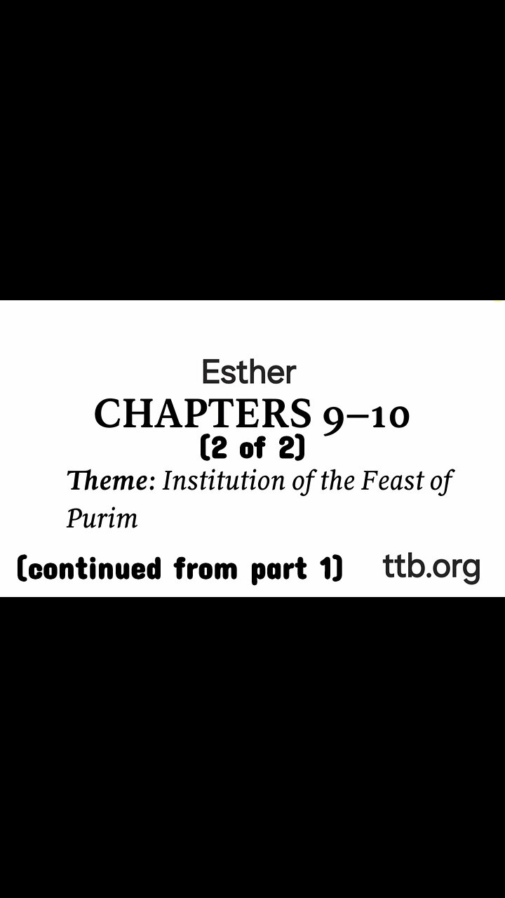 Esther Chapters 9-10 (Bible Study) (2 of 2)