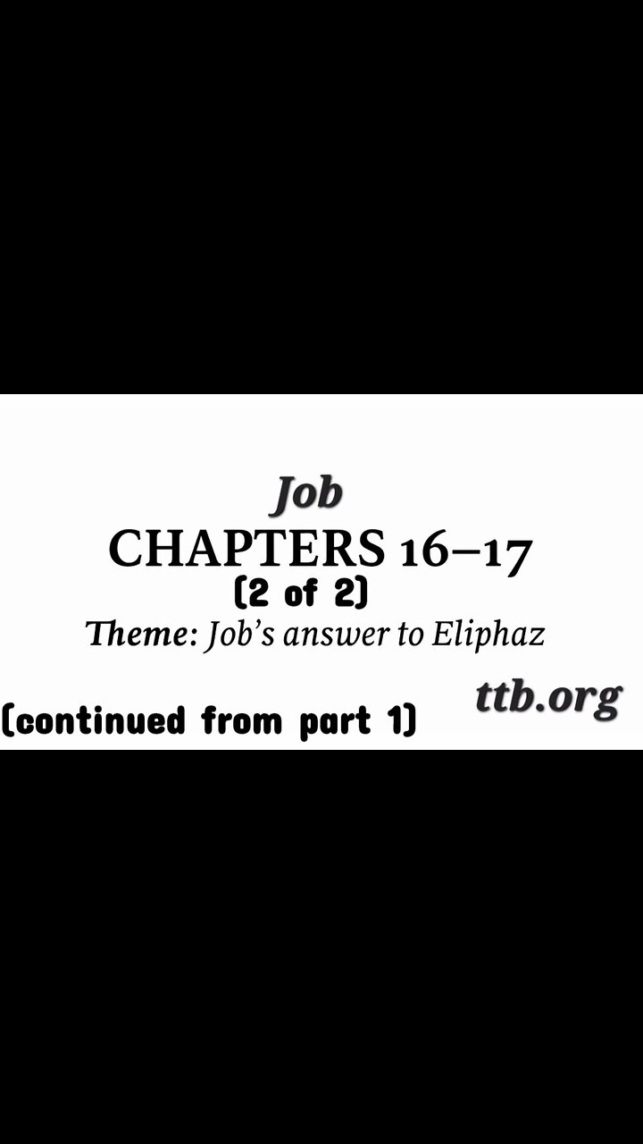 Job Chapters 16-17 (Bible Study) (2 of 2)
