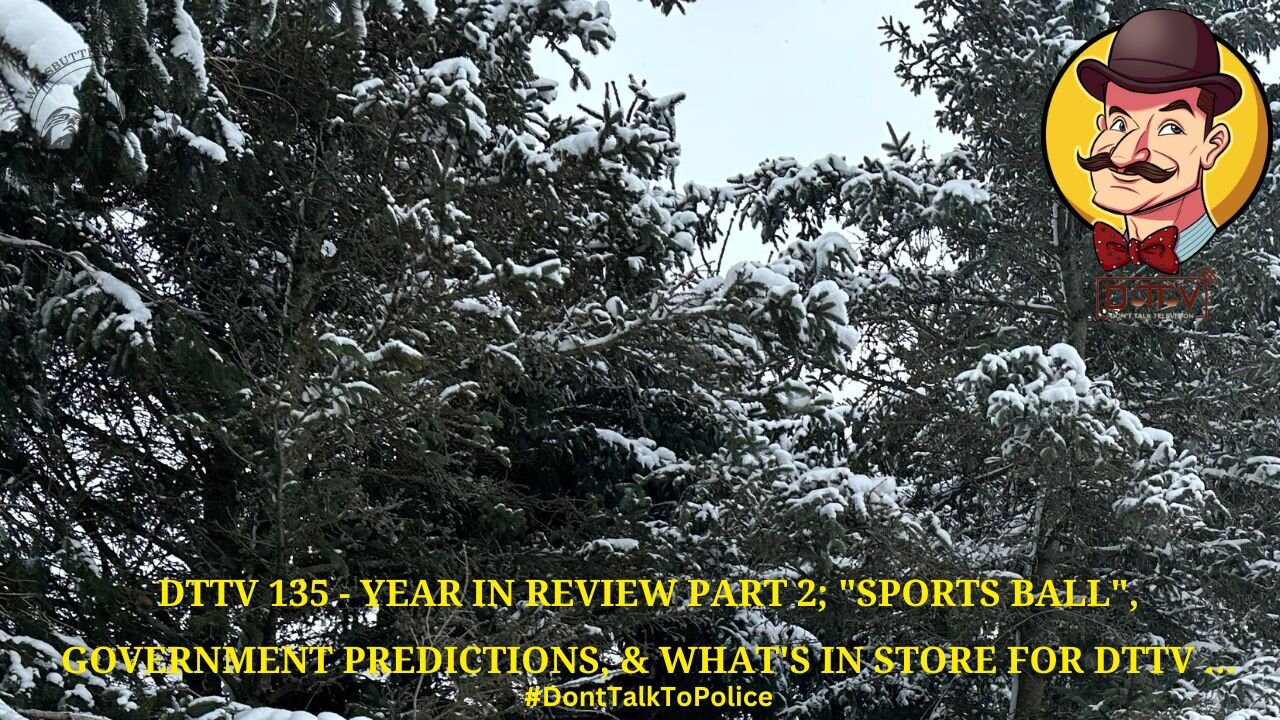 DTTV 135 – Year in Review Part 2; “Sports Ball,” Government Predictions ...