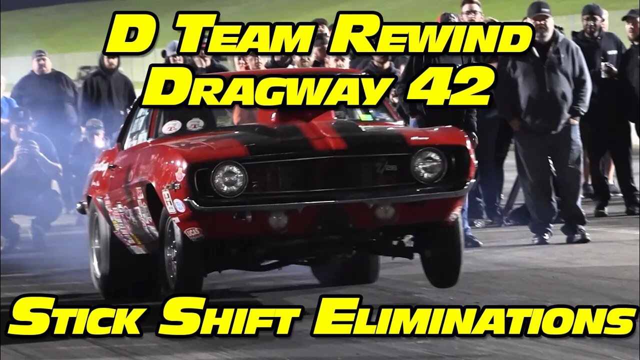 No Prep Drag Racing Stick Shift Eliminations D Team Rewind at Dragway ...