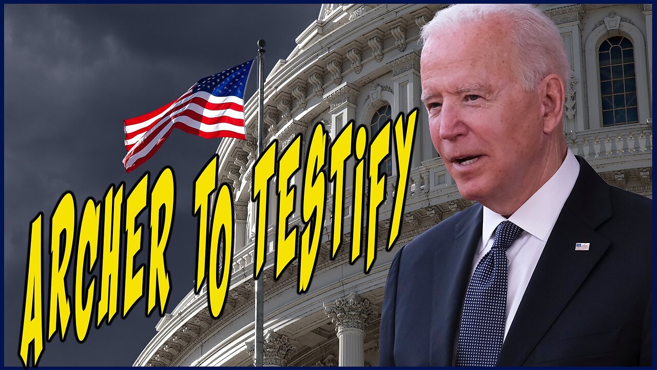 Archer Set To Testify Against Biden Despite Attempts To Silence Him ...