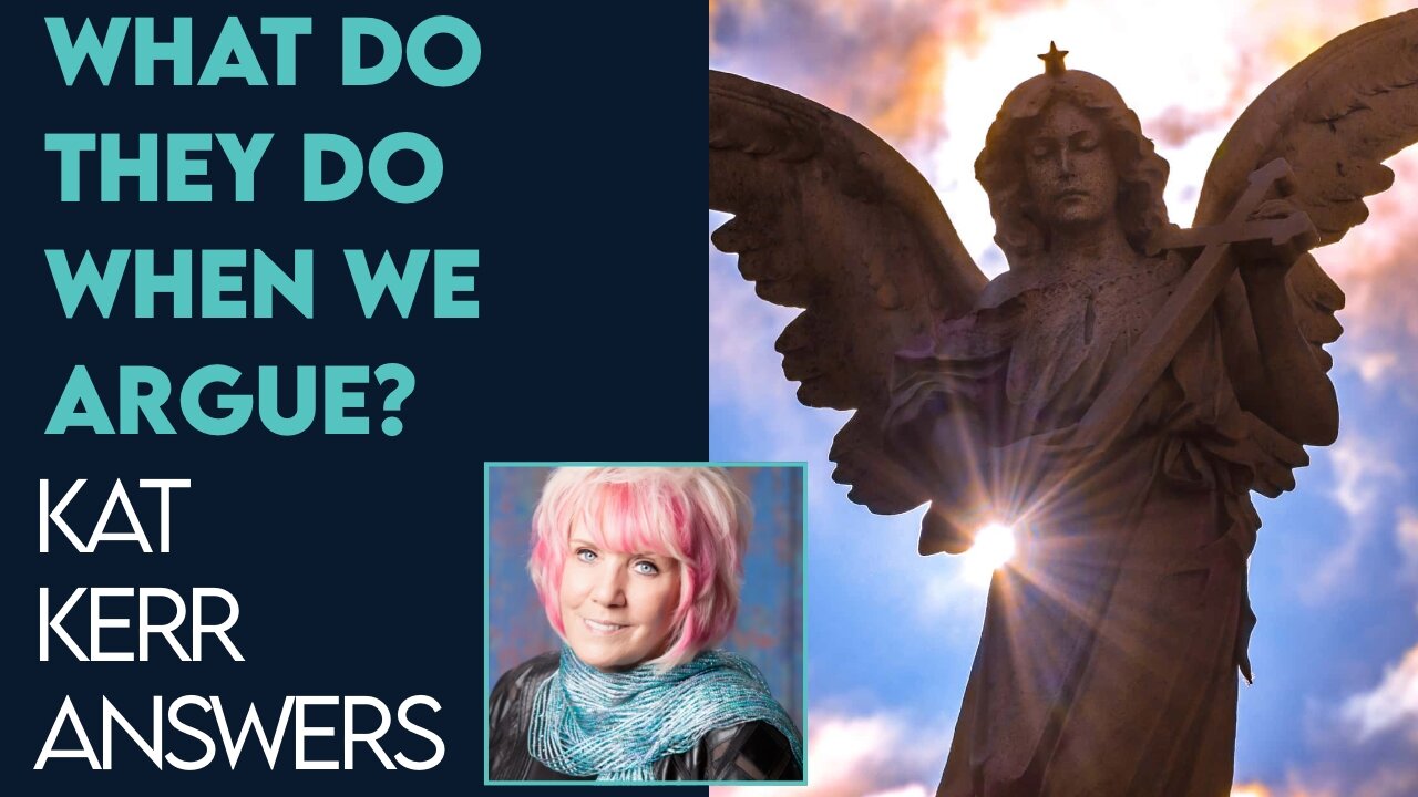 Kat Kerr: What Do Our Guardian Angels Do When We Are Arguing with ...