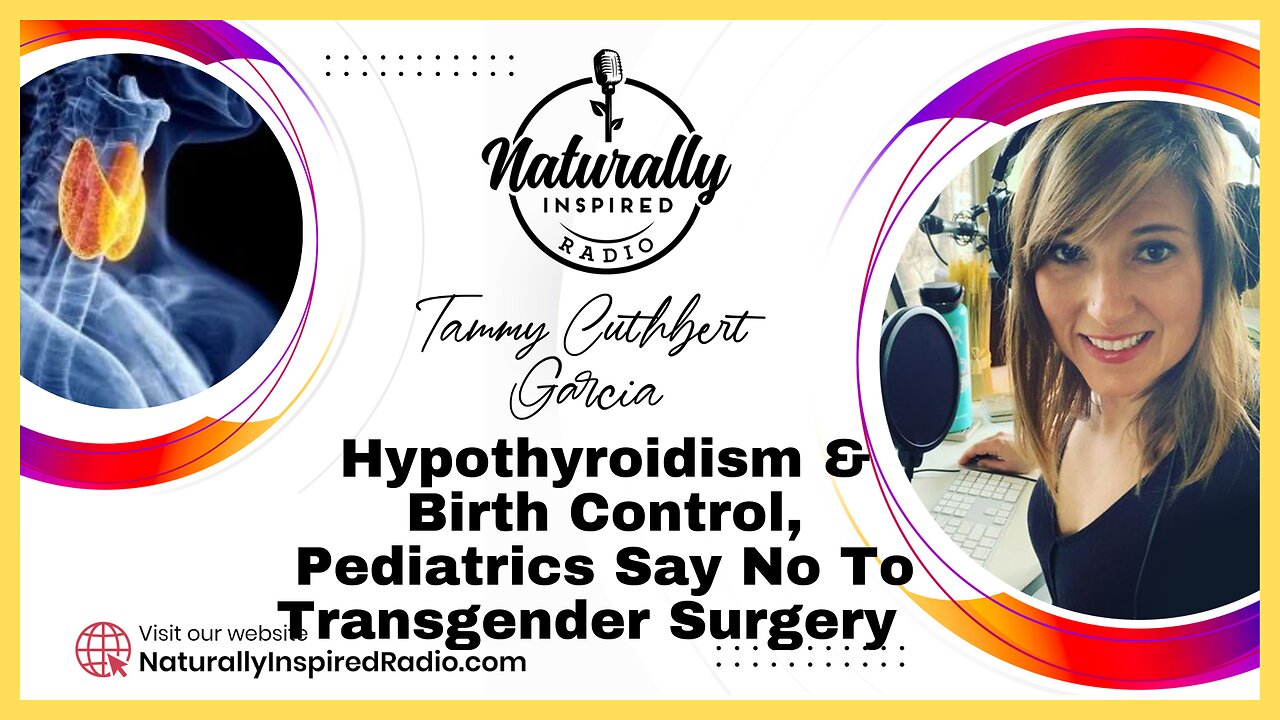 Hypothyroidism & Birth Control😳, Pediatrics 🩺 Say No To Transgender 🧑‍⚕ ...