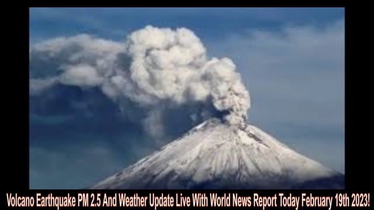 Volcano Earthquake Wildfire And Weather Live With World News Report ...