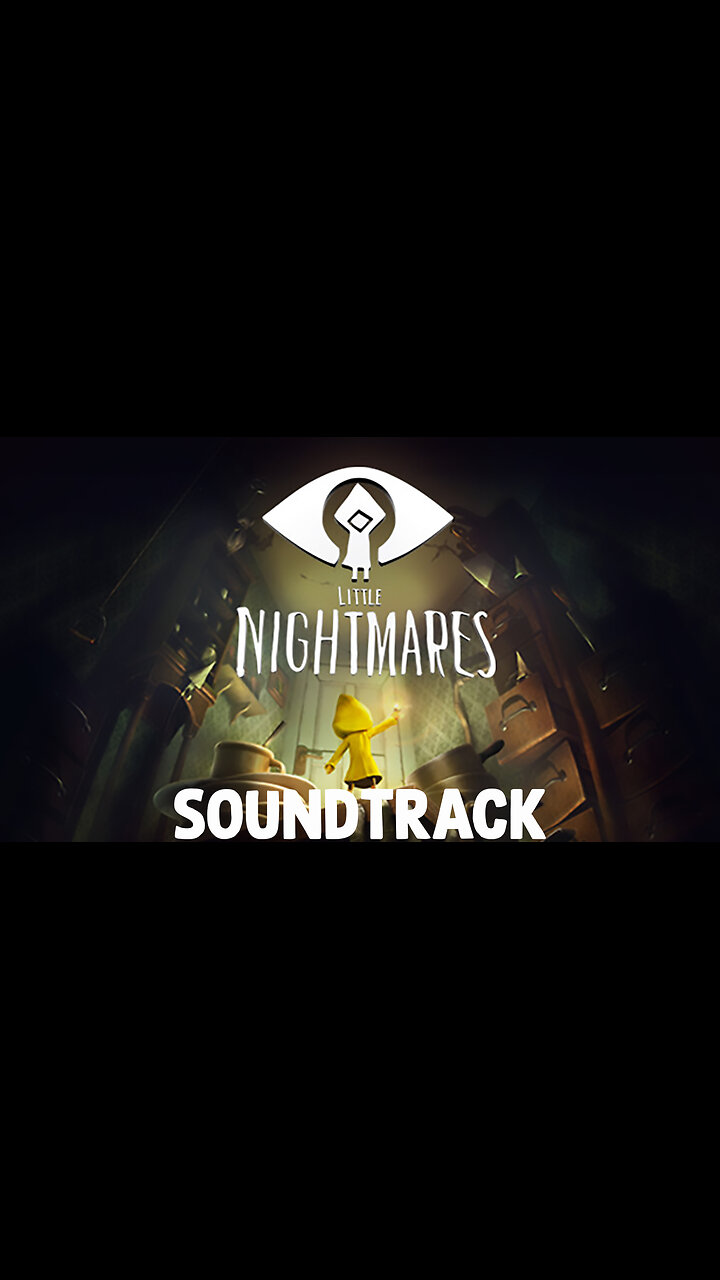 Little Nightmares (Original Game Soundtrack) w/Timestamps