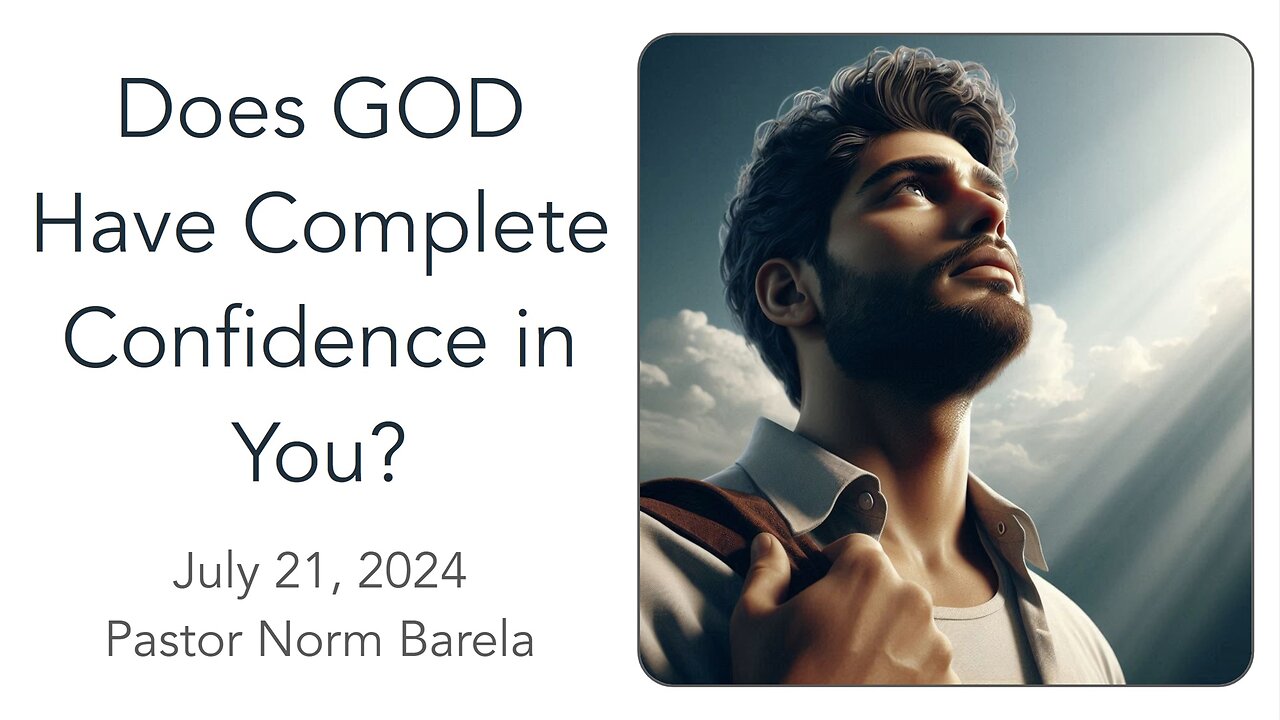 Does GOD Have Complete Confidence in You?