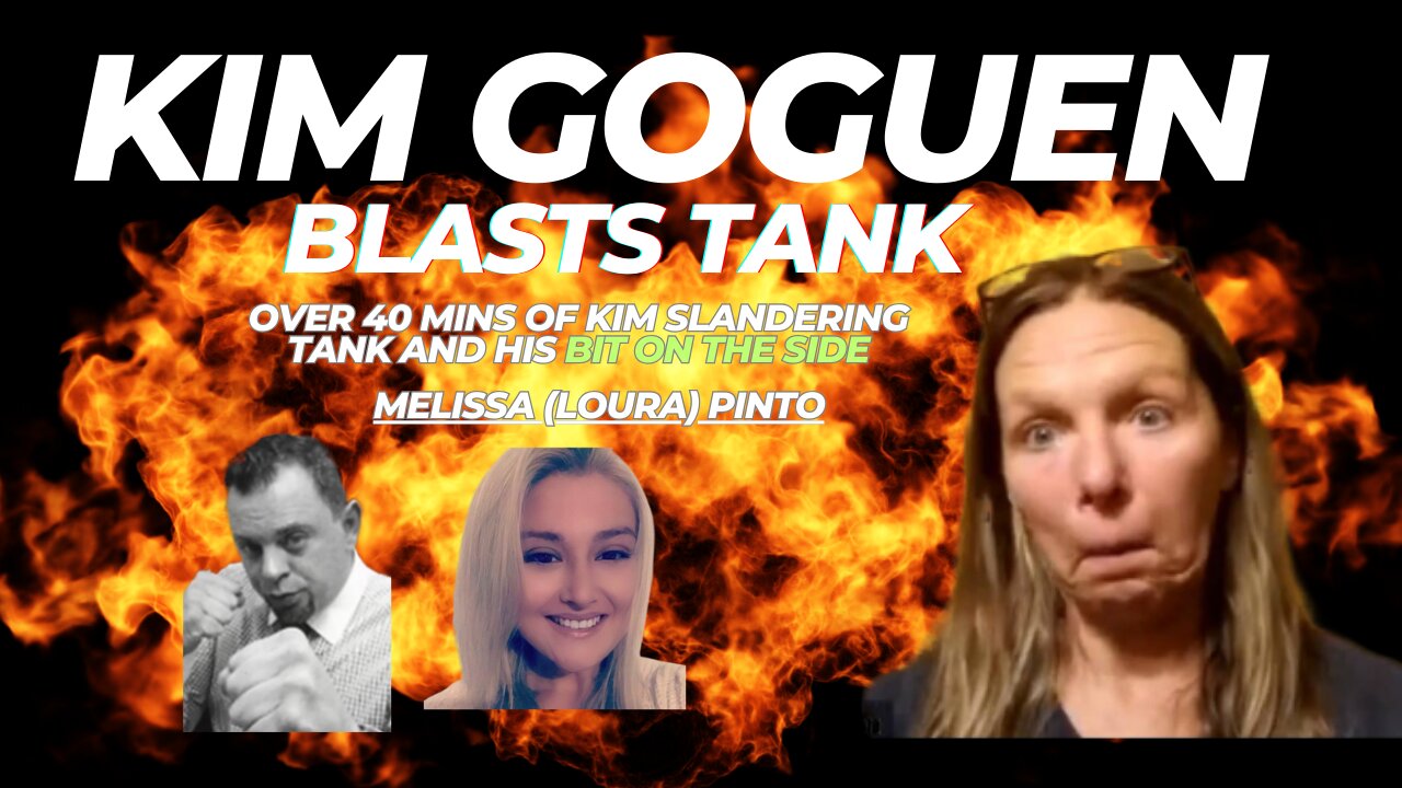 Kim Goguen | Crowbar Kim Blasts Tank & His Girlfriend Melissa (Loura) Pinto