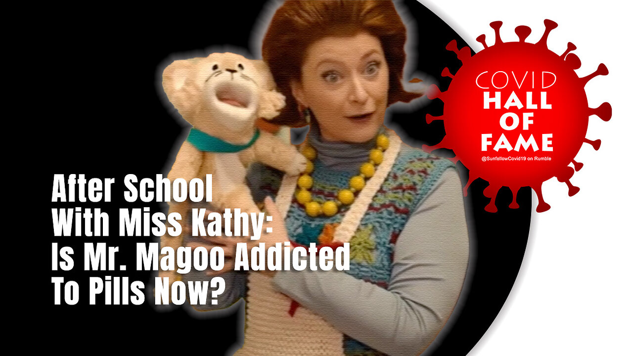 COVID HALL OF FAME: After School With Miss Kathy: Is Mr. Magoo Addicted ...
