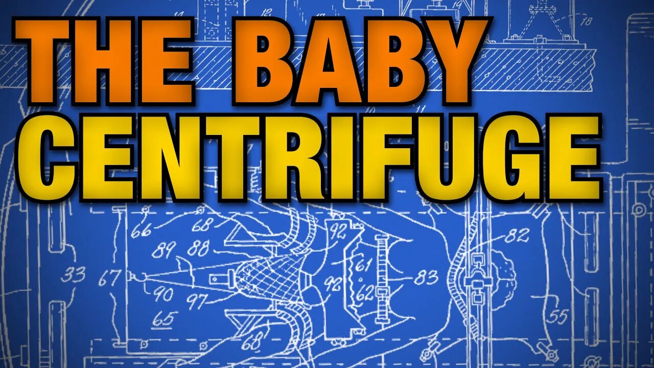 The BABY-LAUNCHING CENTRIFUGE is a famously bad idea