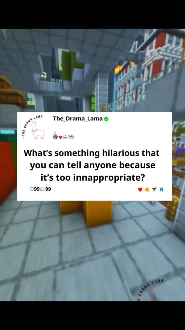 What's something hilarious that you can tell anyone because it's too ...