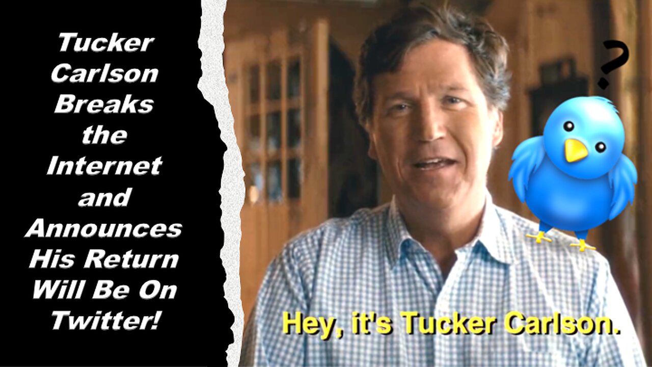 Tucker Carlson Breaks the Internet and Announces His Return will Be On ...