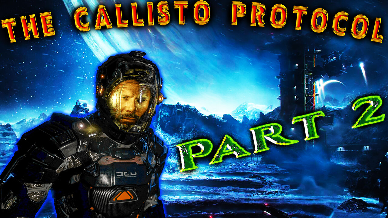 🪐The Callisto Protocol 🪐 👨‍🚀 Jacob Lee 👨‍🚀 Survival-Horror || Part 2